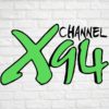 Home - Channel X94 Live and Local